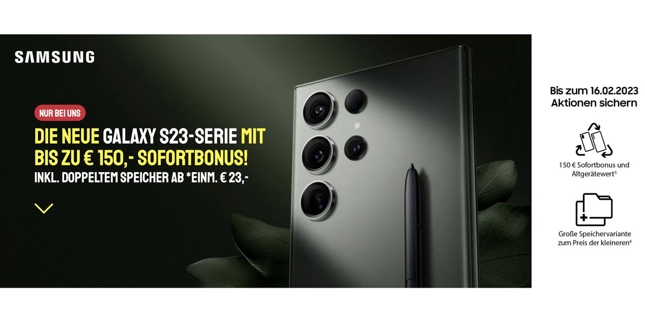 Jetzt vorbestellen: Samsung Galaxy S23 mit 100 € Sofortbonus + 120 GB ...